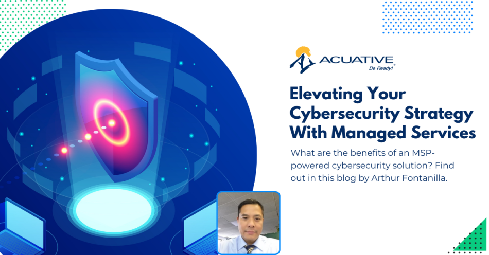 Elevating Your Cybersecurity Strategy with Managed Services. | Acuative